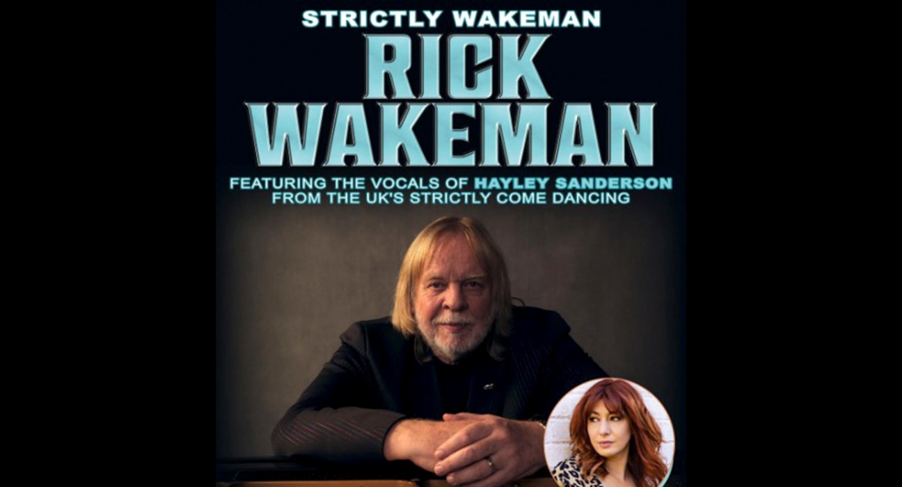 Rick Wakeman, featuring the vocals of Hayley Sanderson brings an all ...