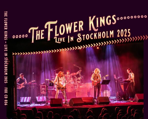 The Flower Kings - Live in Stockholm 2025 (Album Review) - The Prog Report
